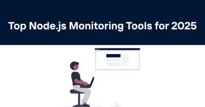 Odown Blog | Top Node.js Monitoring Tools for 2025