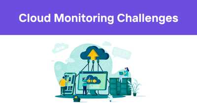 Odown Blog | Cloud Monitoring Challenges: How to Overcome Key Obstacles