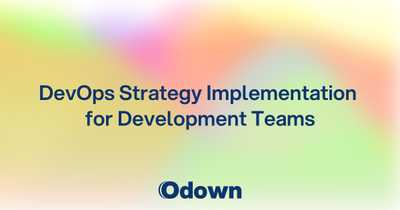 Odown Blog | DevOps Strategy Implementation for Development Teams