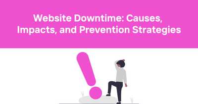 Odown Blog | Website Downtime: Causes, Impacts, and Prevention Strategies