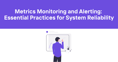 Odown Blog | Metrics Monitoring and Alerting: Essential Practices for ...