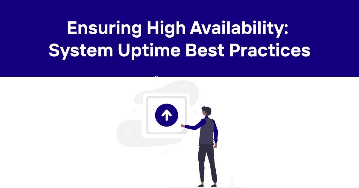 Odown Blog Ensuring High Availability System Uptime Best Practices