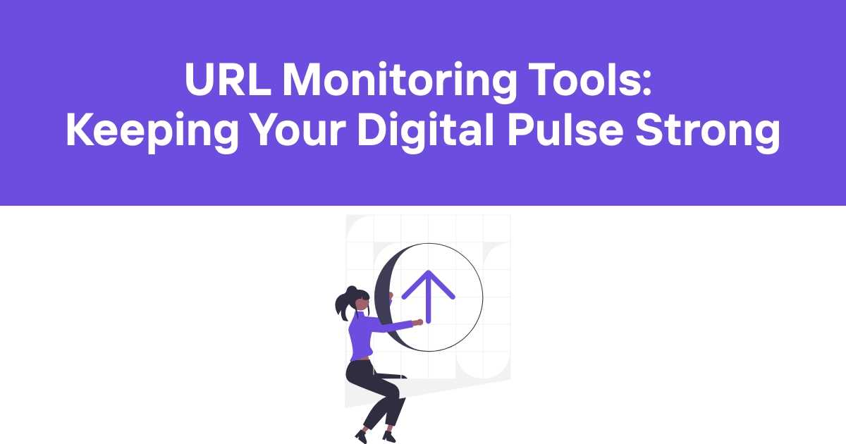 Odown Blog | URL Monitoring Tools: Keeping Your Digital Pulse Strong