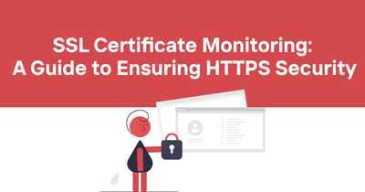Odown Blog | SSL Certificate Monitoring: A Developer's Guide to Ensuring HTTPS Security