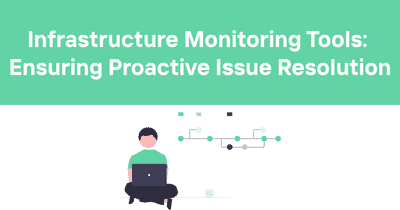 Odown Blog | Infrastructure Monitoring Tools: Ensuring Proactive Issue ...