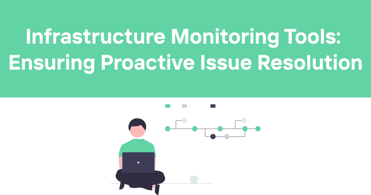 Odown Blog | Infrastructure Monitoring Tools: Ensuring Proactive Issue ...