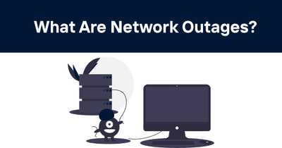 Odown Blog | Network Outages Explained: Causes, Impacts, and Prevention ...