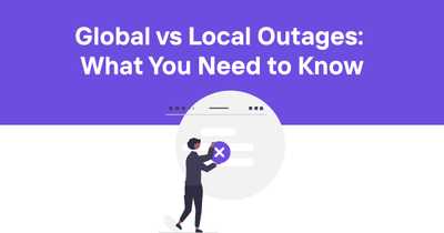 Odown Blog | Global vs. Local Outages: What You Need to Know