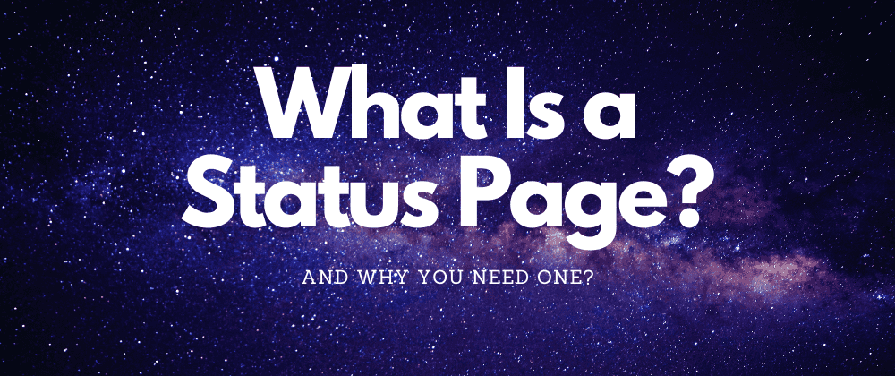 Odown Blog | What is a Status Page and Why Does Your Website Need One?