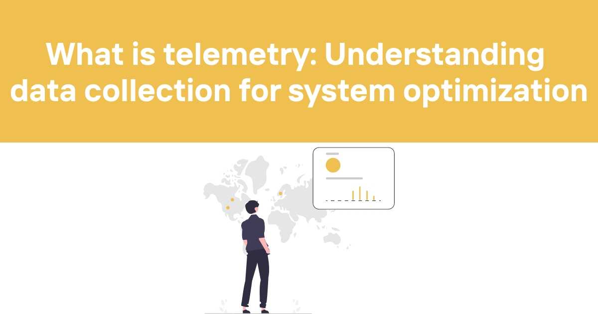 Odown Blog | What is telemetry: Understanding data collection for ...