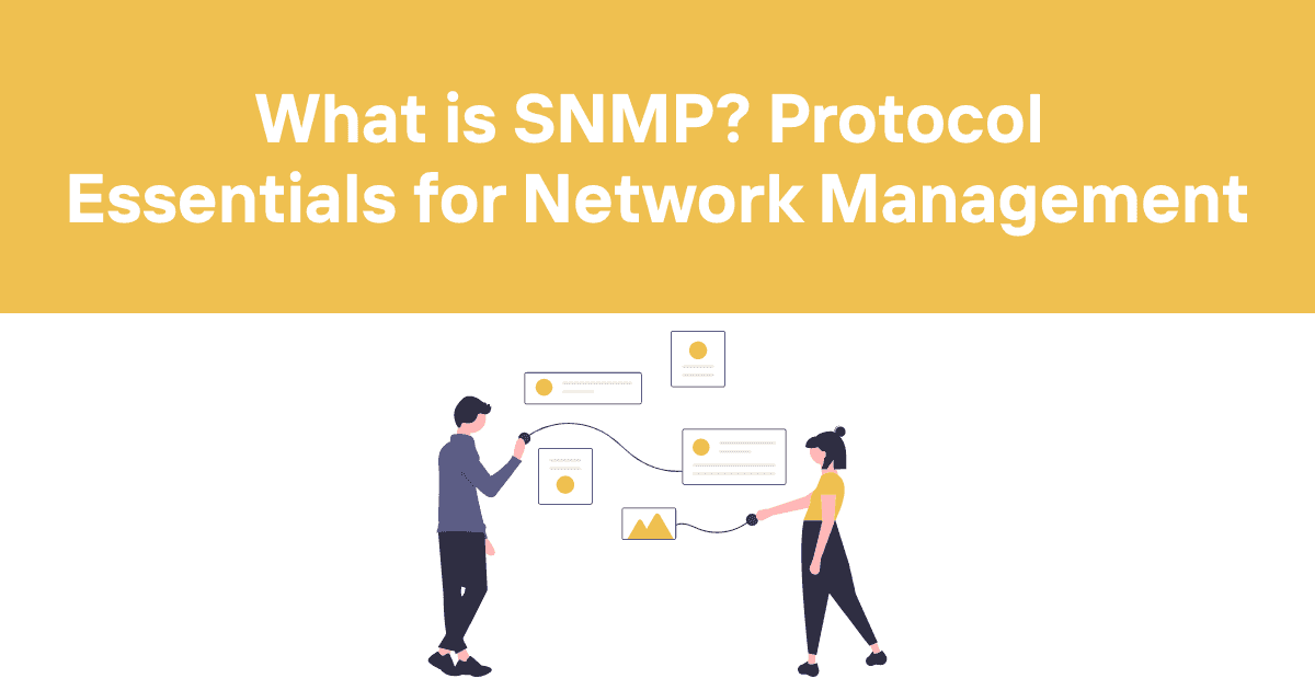 Odown Blog | What is SNMP? Protocol Essentials for Network Management