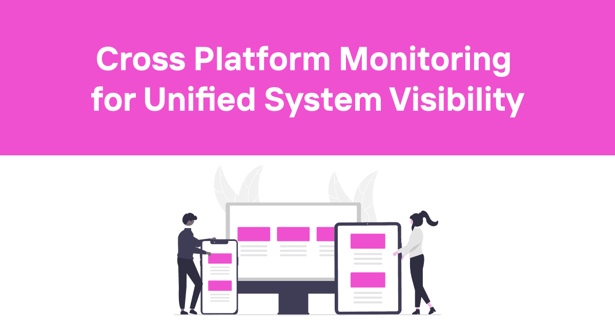 Odown Blog | Cross Platform Monitoring for Unified System Visibility