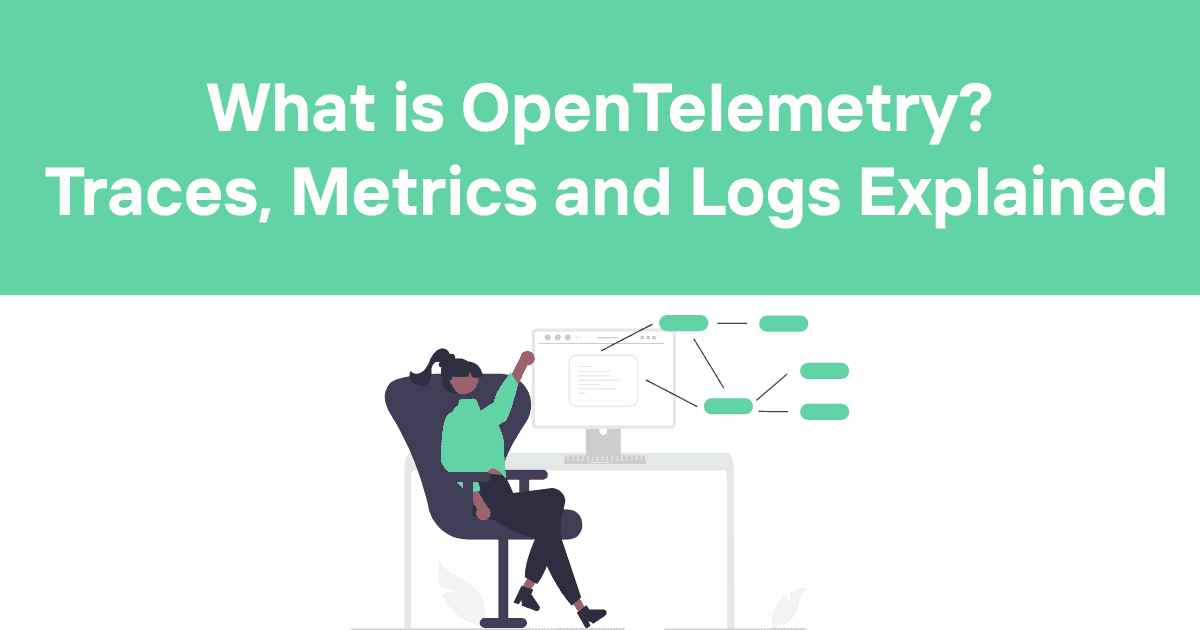 Odown Blog | What is OpenTelemetry? Traces, Metrics and Logs Explained