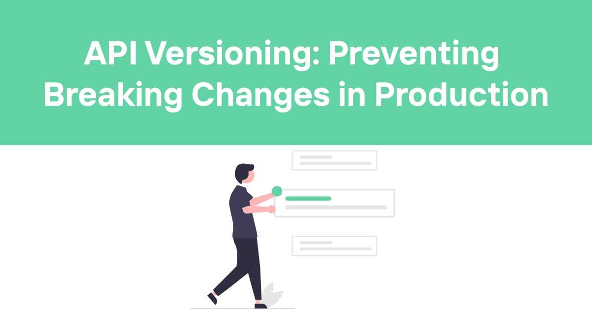 Odown Blog | API Versioning: Preventing Breaking Changes in Production